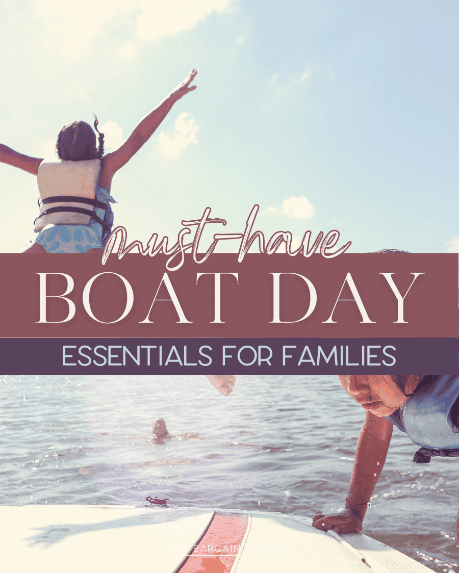 Must Have Boat Day Essentials for Families - The Bargain Sisters®