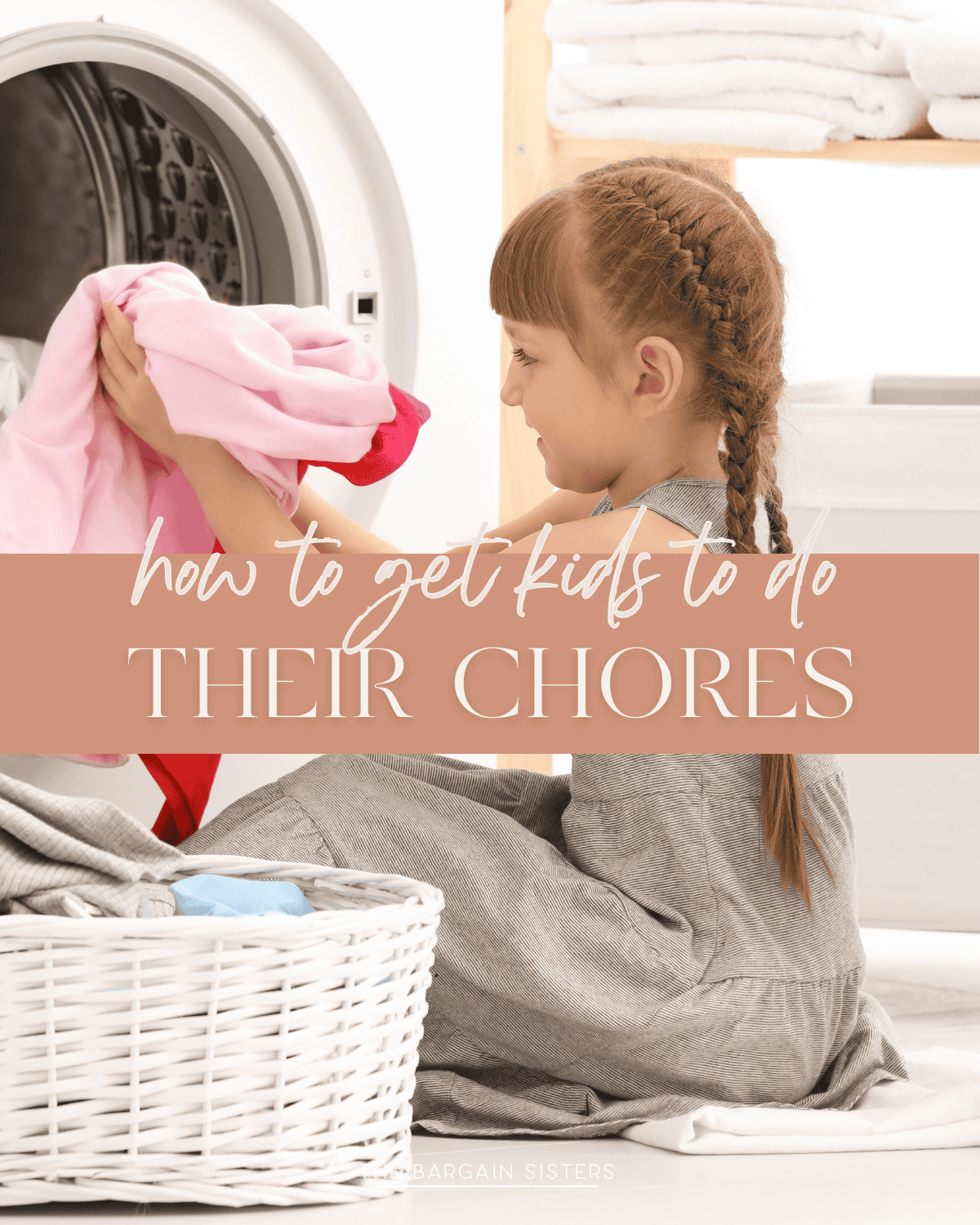 How To Get Kids To Do Their Chores - The Bargain Sisters